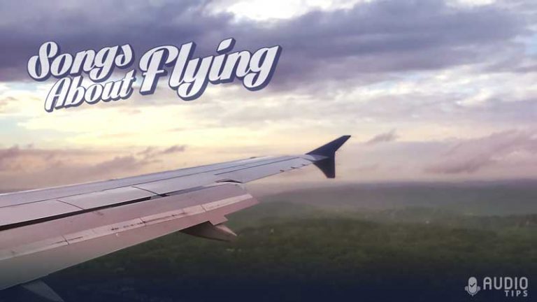50 Best Songs About Flying High & Away (2023 With Videos) - Audio Tips