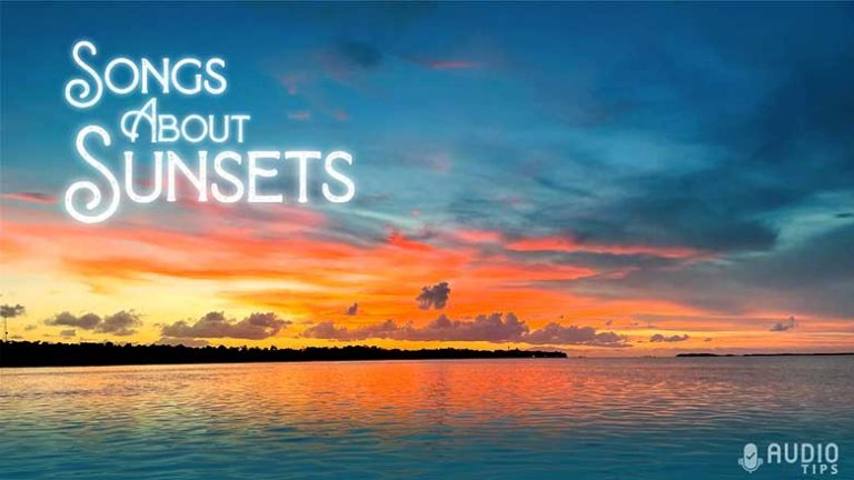 50 Best Songs About Sunsets (2024 With Videos) - Audio Tips