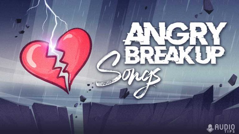 51 Best Angry Breakup Songs (2023 with Videos) - Audio Tips