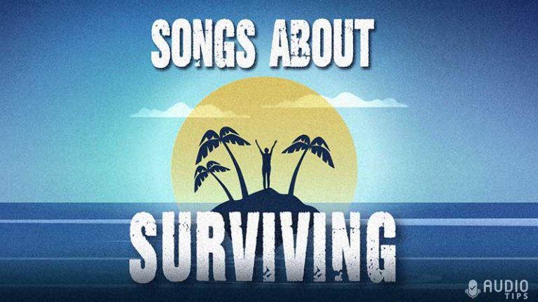 57 Best Songs About Surviving to Keep You Going (2023 With Videos ...
