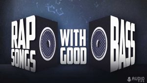 50 Rap Songs With Good Bass (2023 With Videos) - Audio Tips